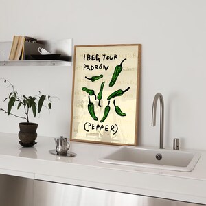 Chilli Pepper Poster I Beg Your Padron Pepper Jalapeno, Tomato Food ...