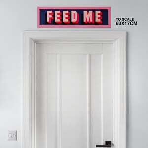 Feed Me Sign | Framed Print | Gallery Wall Print | Wall Art | Bar Sign ...