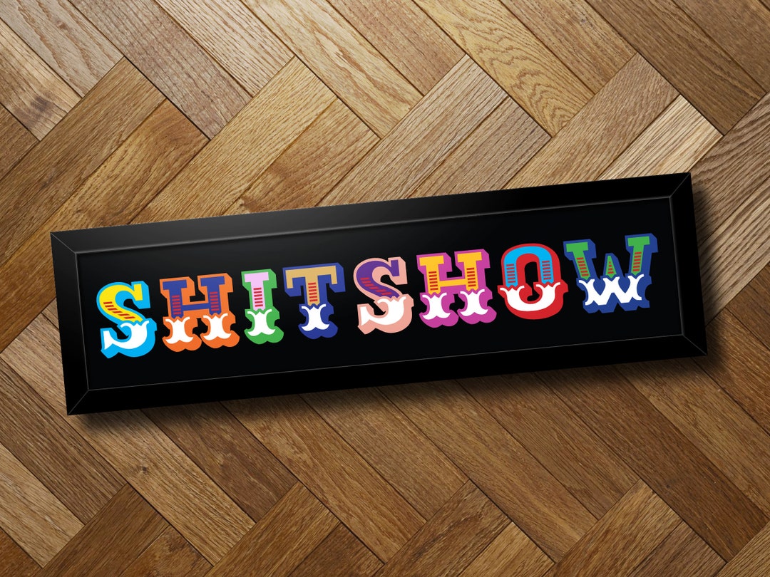 Shitshow Print Black Framed Print Gallery Wall Print - Etsy UK