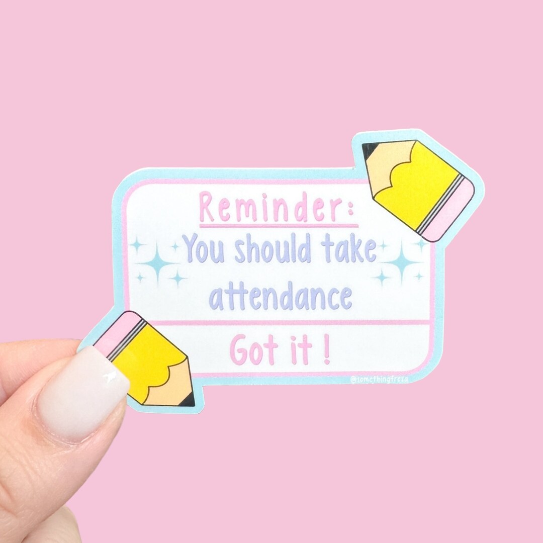 Teacher Sticker | Teacher Reminder | Teacher Attendance | Attendance ...