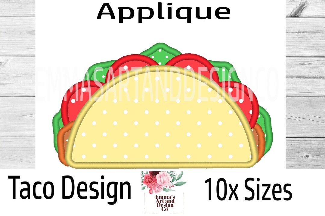 Applique Taco Machine Embroidery Design, Taco Embroidery Design, Food ...