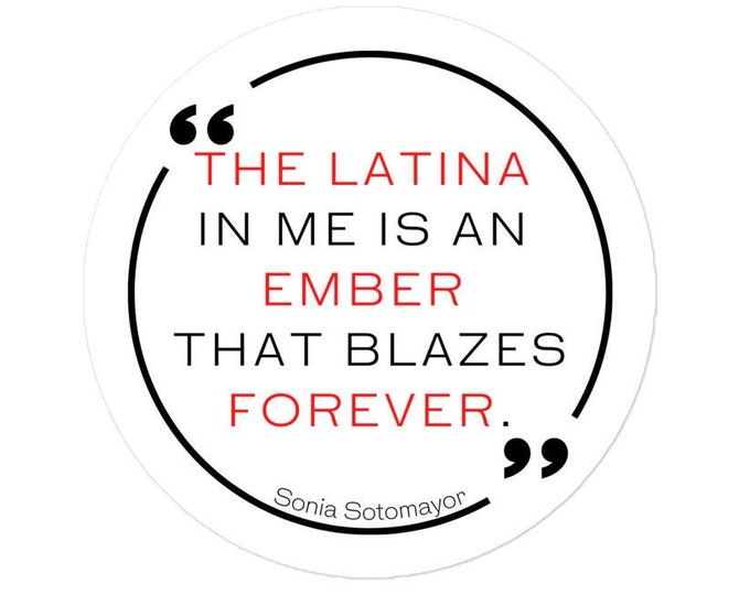 Latina Sticker the Latina in Me is an Ember That Blazes Forever Sonia ...