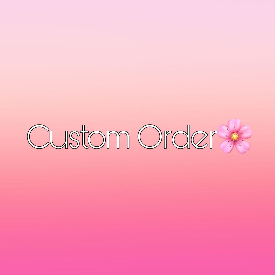 Custom Order - Etsy