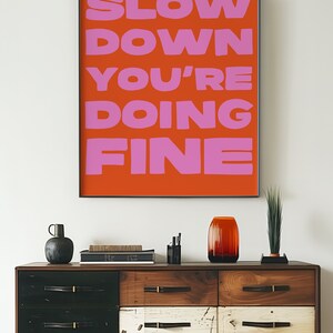 Slow Down You're Doing Fine Print Pink and Orange | Vienna Lyrics ...