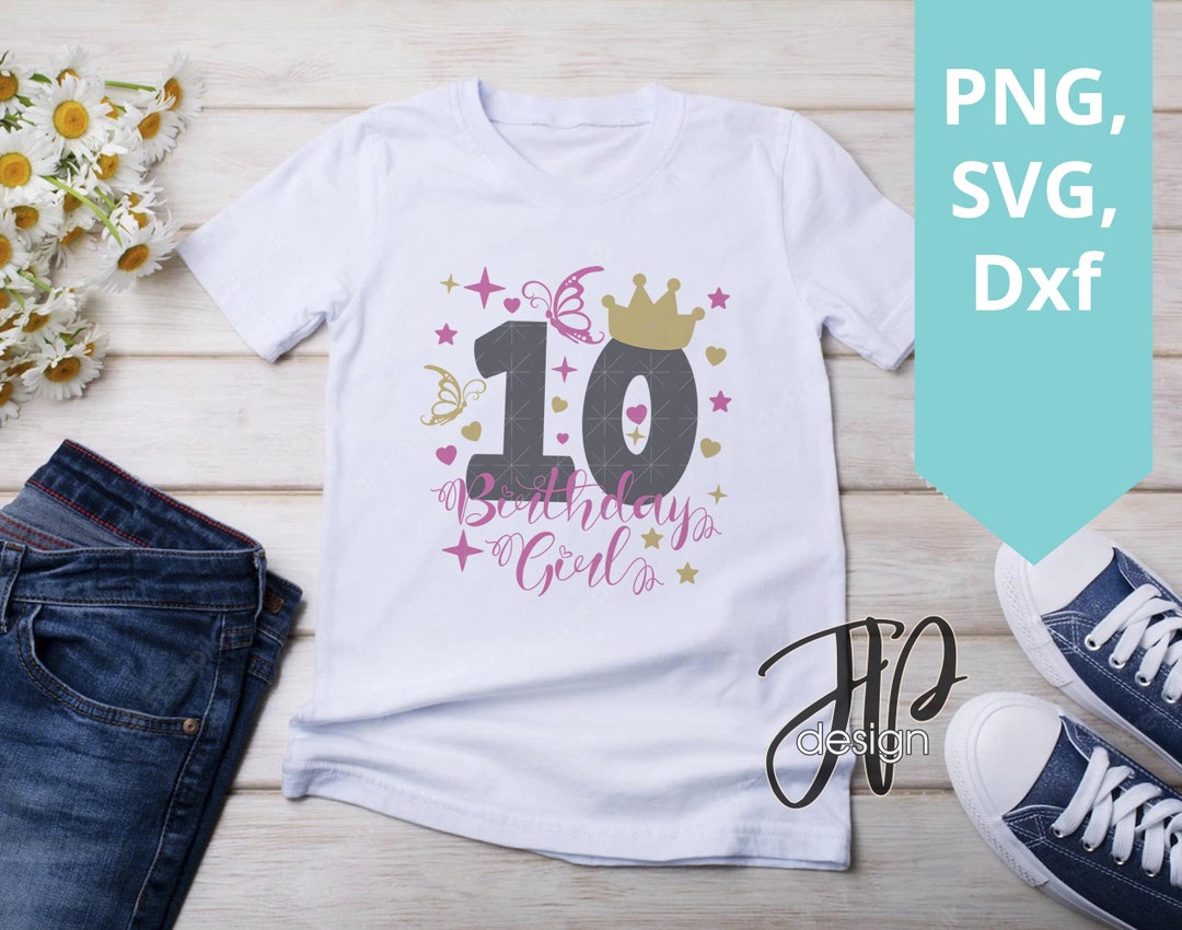 10e verjaardag Svg, Tien verjaardag svg, 10 verjaardag meisje Svg ...