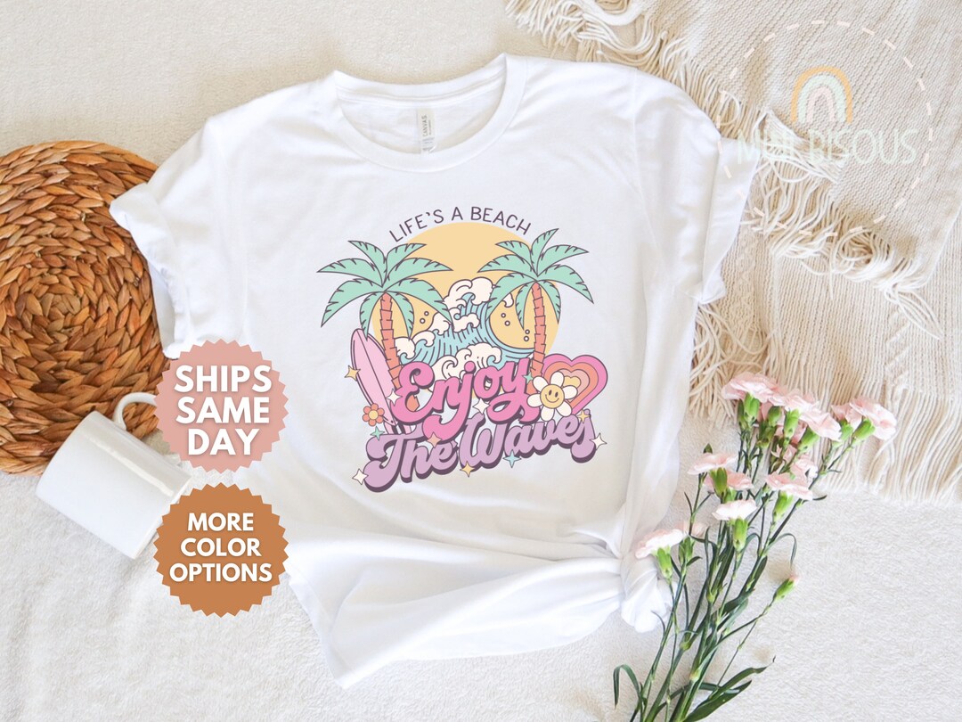 Life's A Beach Enjoy the Waves Shirt, Beach Shirt, Summer Shirt, Gift ...