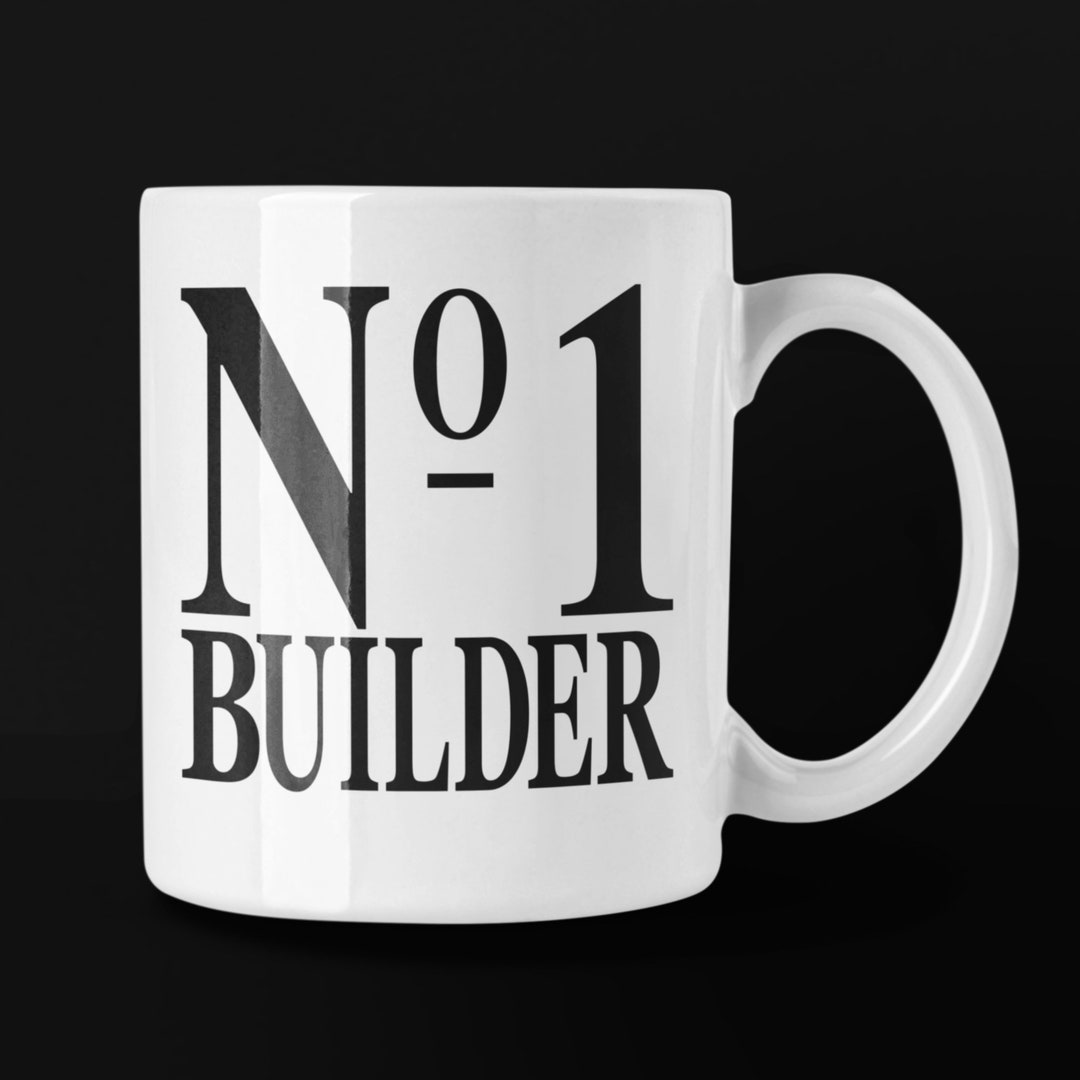 Number 1 Builder Mug / Best Builder Ever / Thank You Gift - Etsy