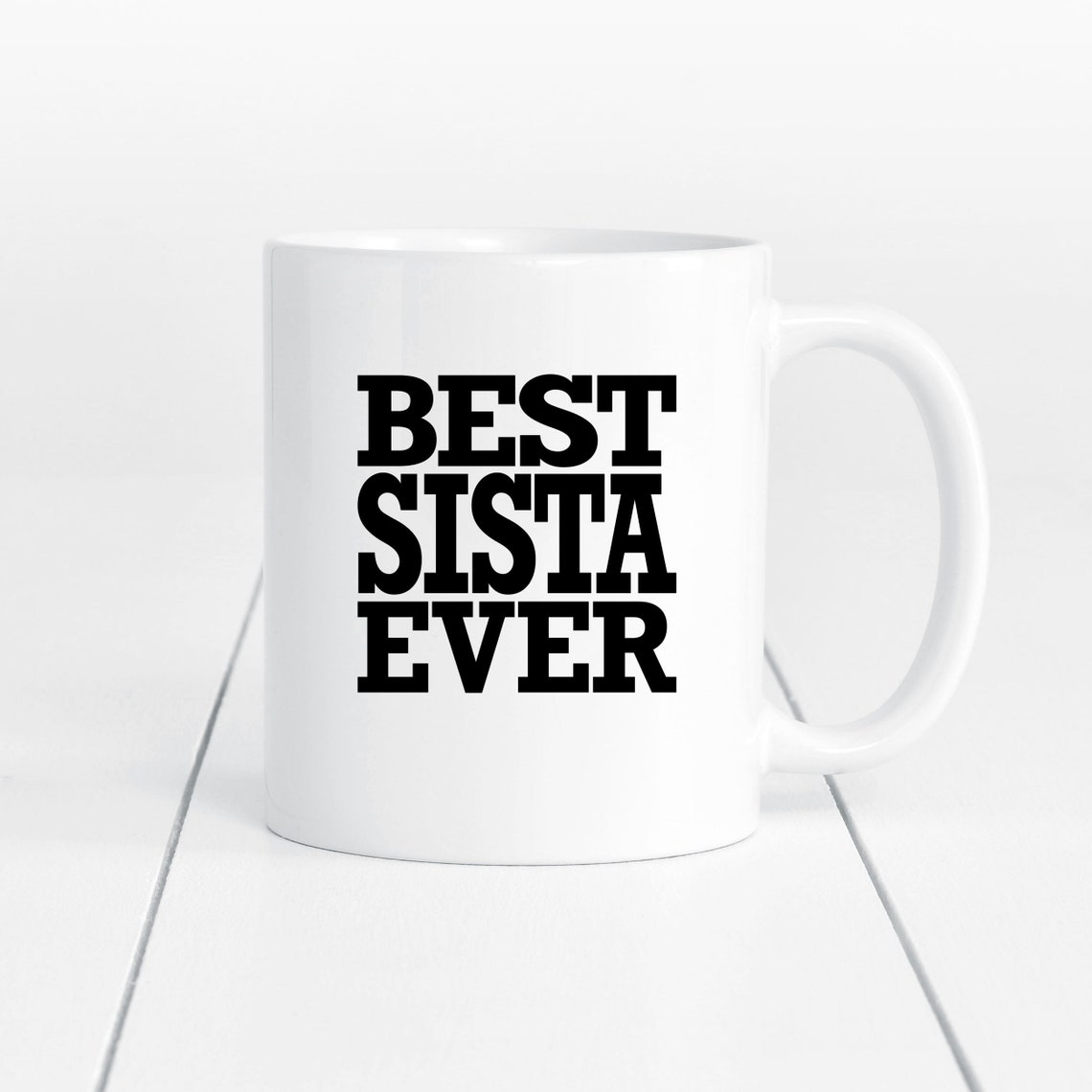 Best Sista Ever Mug Sister T Sister Birthday Sister Christmas T Big Sister
