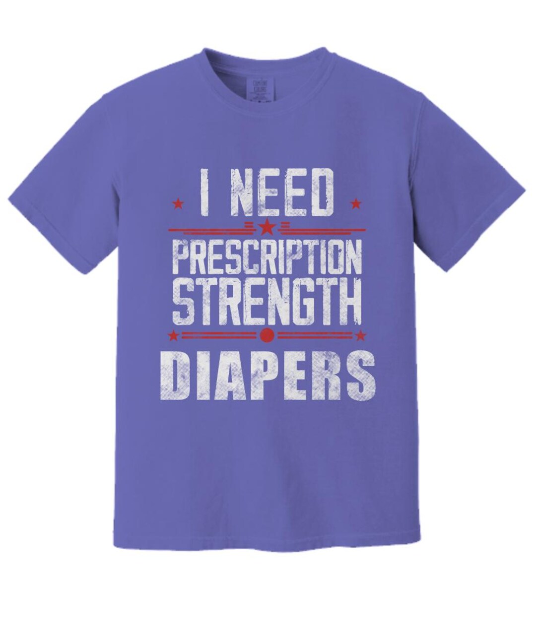 I Need Prescription Strength Diapers Abdl Humor Tee Shirt - Etsy