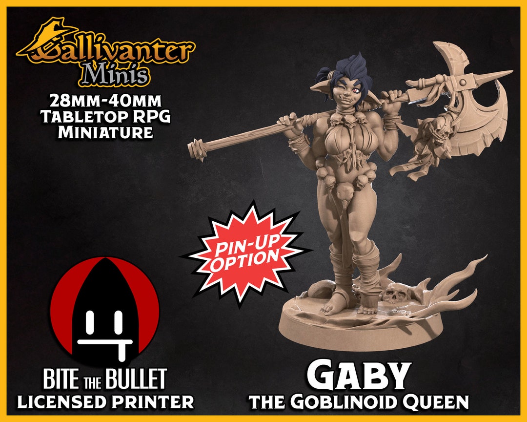 Gaby, the Goblinoid Queen W/ Pin-up Option Bite the Bullet: Goblins Vol.02 28mm 32mm 35mm 40mm ...