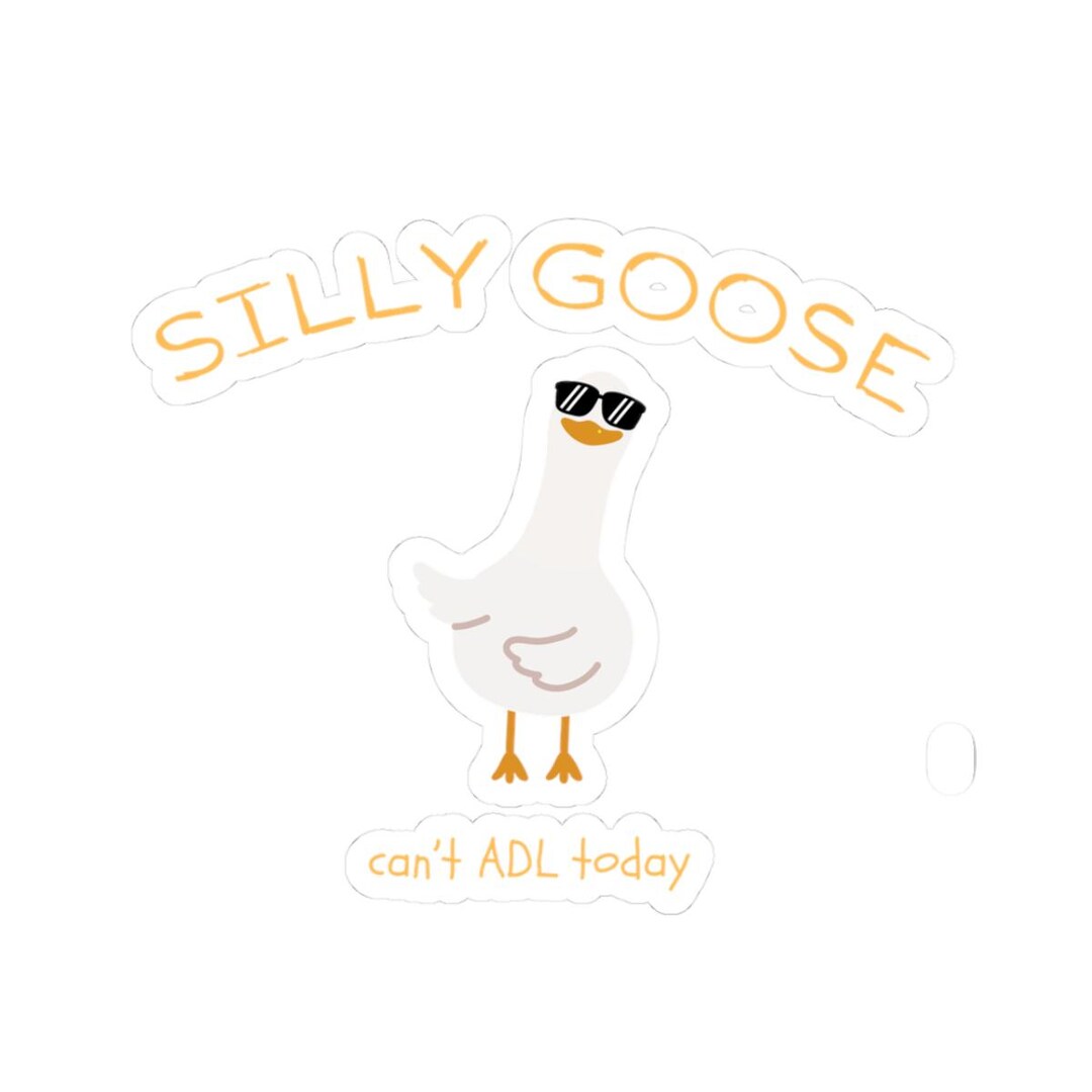 3x3 Silly Goose Can't ADL Sticker for Slps Ots Pts Bcbas, Rbts ...