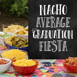 Nacho Average Graduation Fiesta Sign, PRINTABLE Grad Party Decor ...
