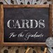 Cards for the Graduate Sign PRINTABLE Chalkboard - Etsy