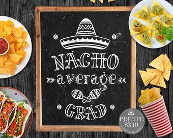 Nacho Average Graduate Nacho Bar 5x7, 8x10 Printable Graduation Party ...
