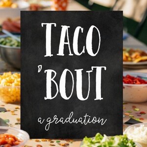 Taco Bout A Graduation Sign PRINTABLE Grad Party Decor, Table Sign ...