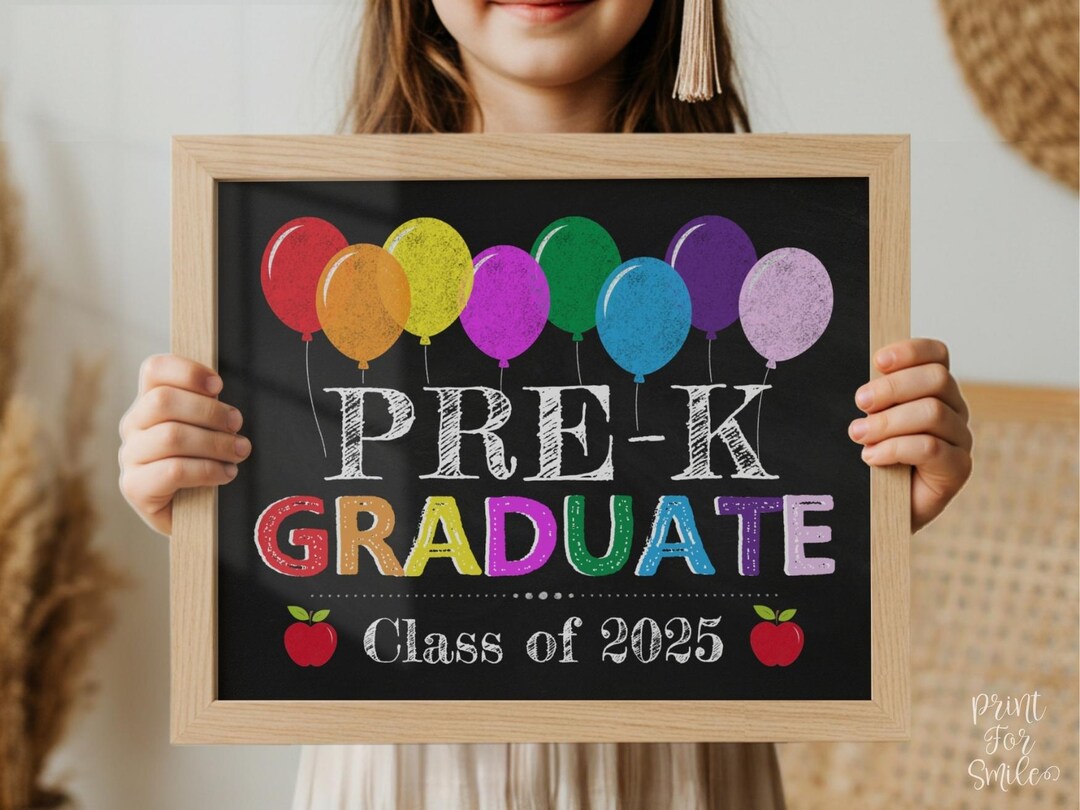 Pre-k Graduation Sign PRINTABLE Graduate 2025, Last Day of Pre-k Photo ...