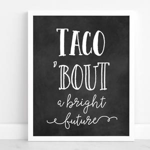 PRINTABLE Taco Bout A Bright Future Sign Graduation Sign, Grad Party ...