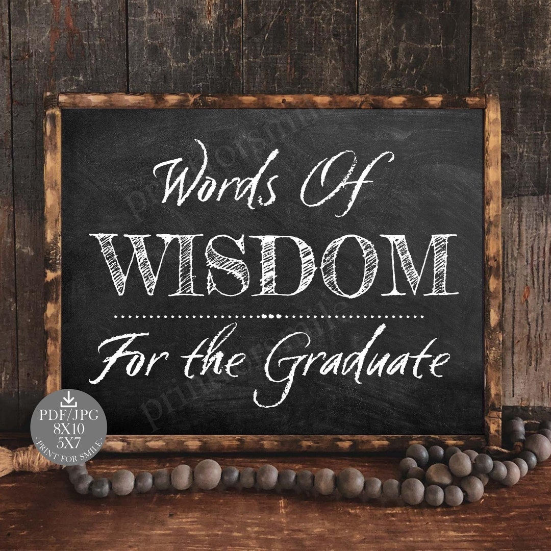 Words of Wisdom for the Graduate Sign Chalkboard PRINTABLE - Etsy