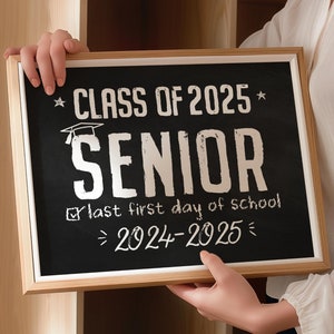 Printable First Day of Senior Year Sign, Chalkboard School Sign, Last ...