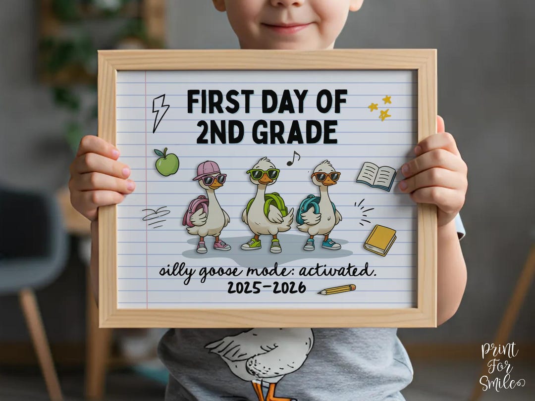 First Day of Second Grade Sign PRINTABLE, 2nd Grade Funny Silly Goose ...