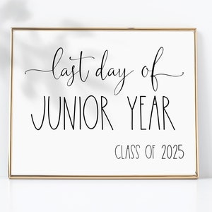 Last Day of Junior Year Sign Printable School Class of 2025 - Etsy