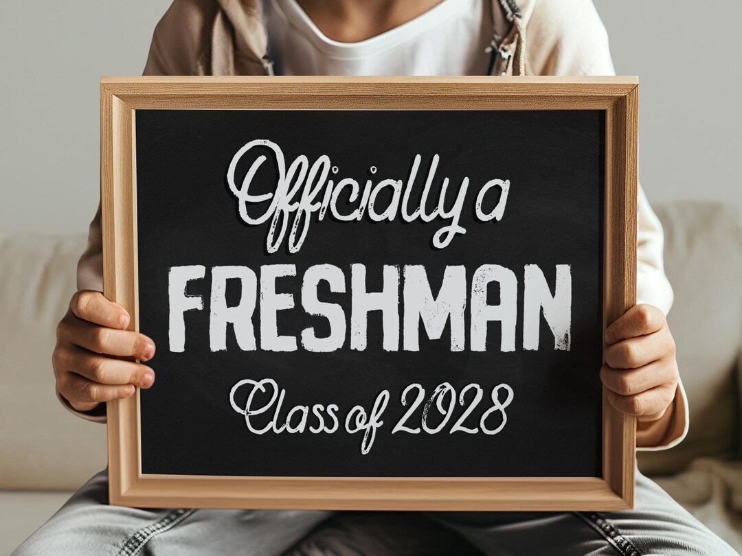 First Day of Freshman Year Sign, Officially A Freshman, Class of 2028 ...