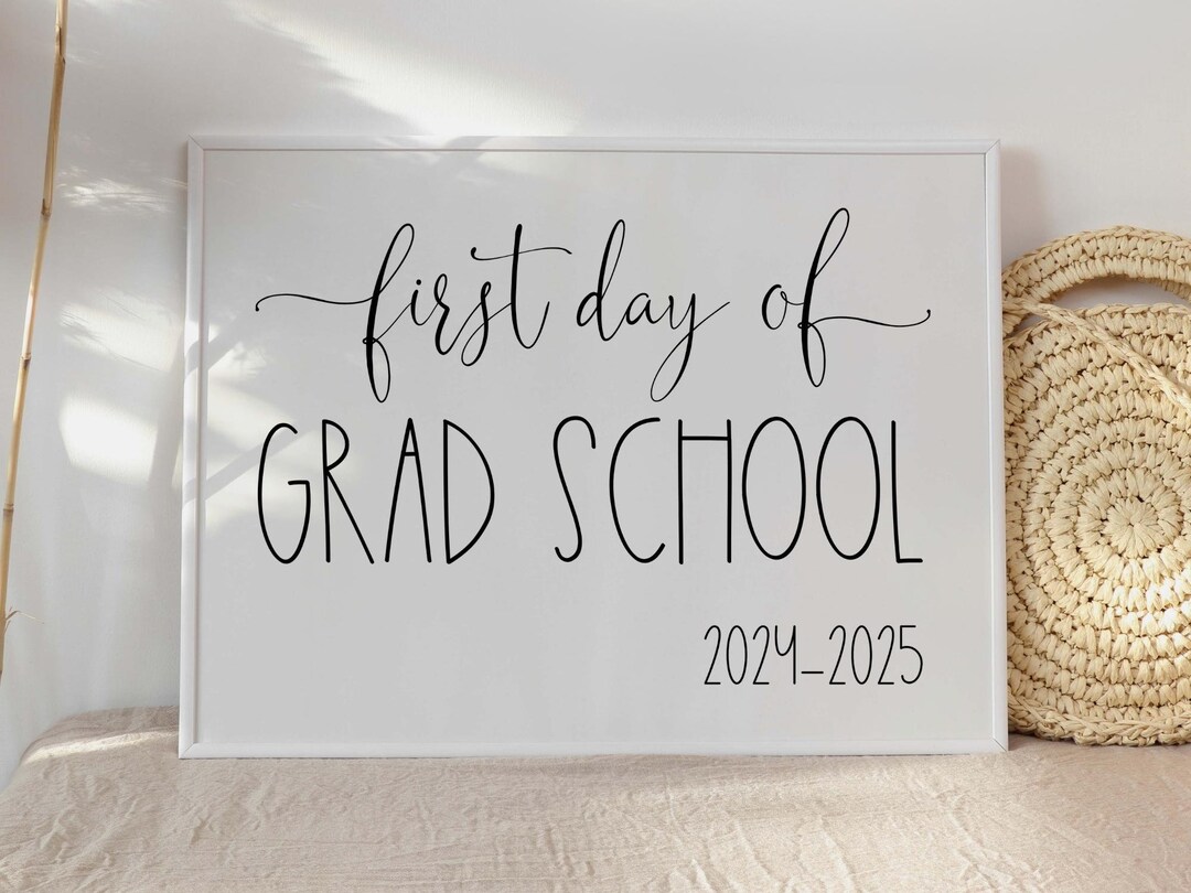 First Day of Grad School Sign PRINTABLE Back to School Sign Photo Prop ...