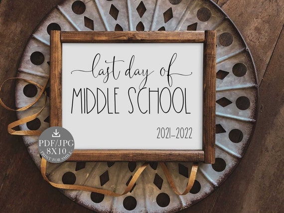 Last Day of Middle School Sign Printable 2022 | Etsy