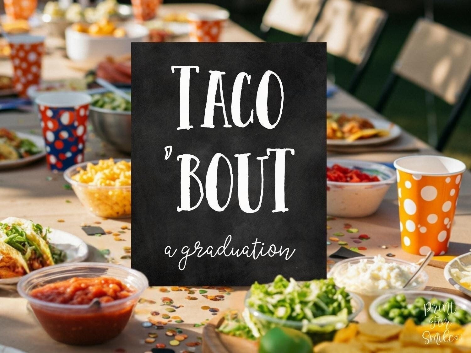 Taco Bout A Graduation Sign PRINTABLE Grad Party Decor, Table Sign ...