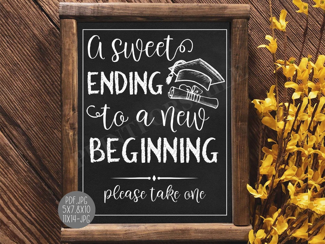 A Sweet Ending to A New Beginning Sign Graduation PRINTABLE - Etsy