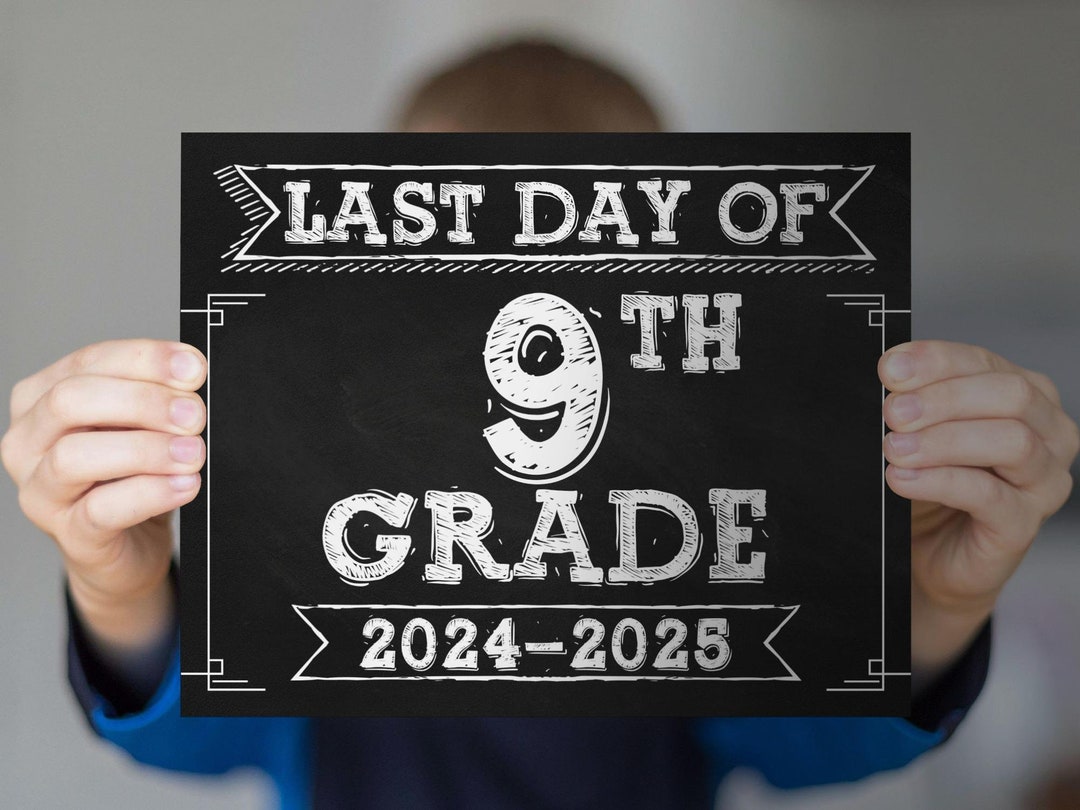 Last Day of 9th Grade Sign Ninth School Chalkboard Printable 2025 - Etsy