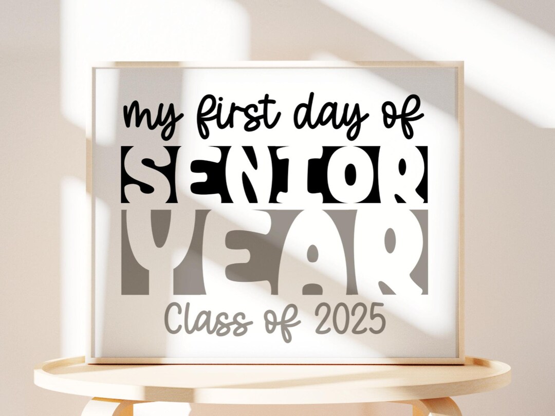 First Day of Senior Year Sign, Instant Download, PRINTABLE, Class of ...