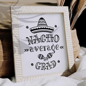 PRINTABLE Nacho Average Grad Sign Graduation Fiesta Party - Etsy