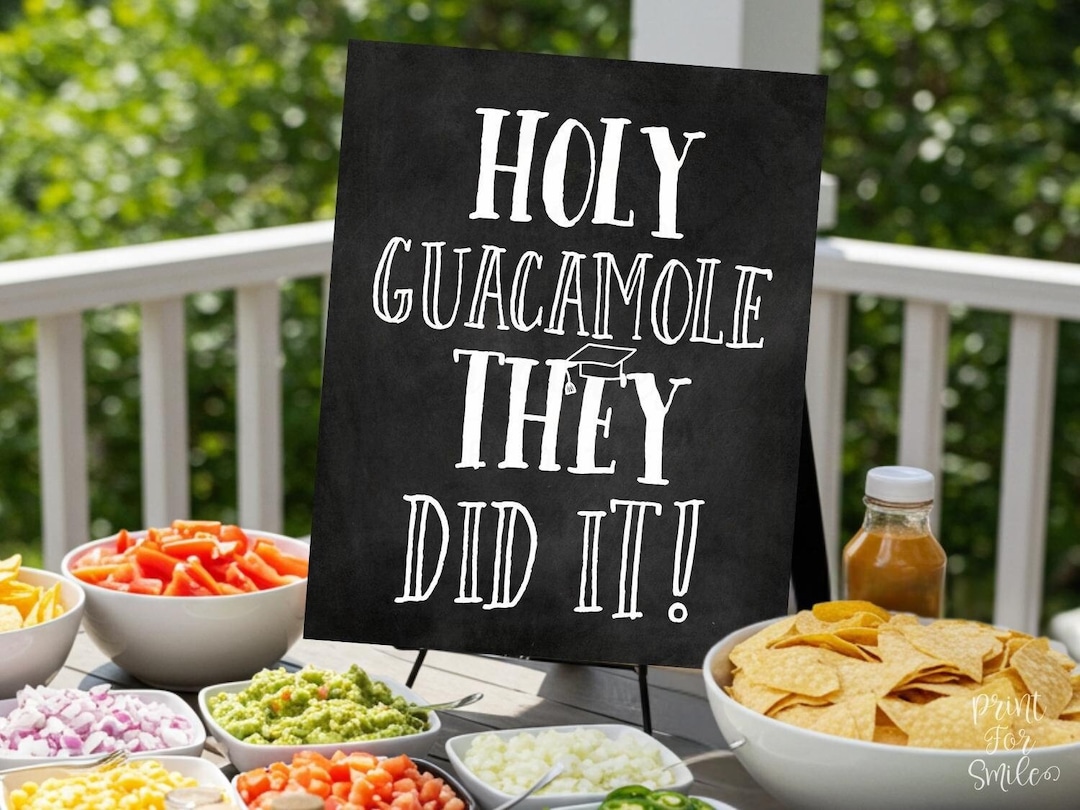 PRINTABLE Holy Guacamole They Did It Sign, Graduation Party Decorations ...
