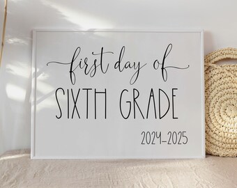 First Day of Sixth Grade Sign Printable Back to School Sign First Day ...
