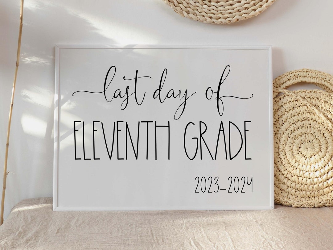 Last Day of 11th Grade Sign Eleventh School 2024 Printable - Etsy