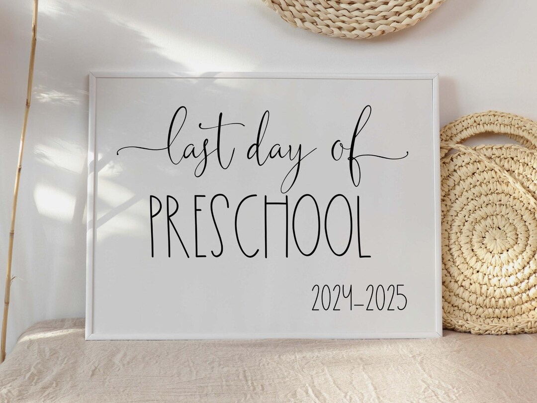 Last Day of Preschool Sign Printable 2025 School - Etsy