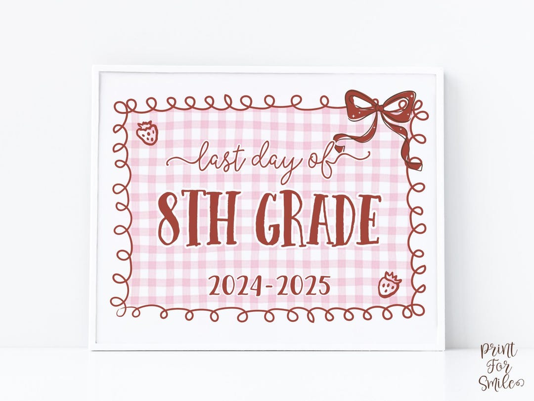 Last Day of Eighth Grade Sign Bow PRINTABLE, 8th Grade, Girl Coquette ...