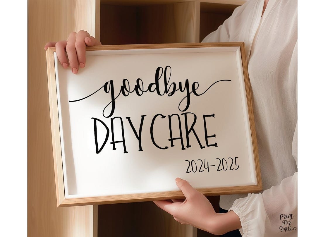 Goodbye Daycare Sign, Last Day of Daycare Sign, School Photo Prop ...