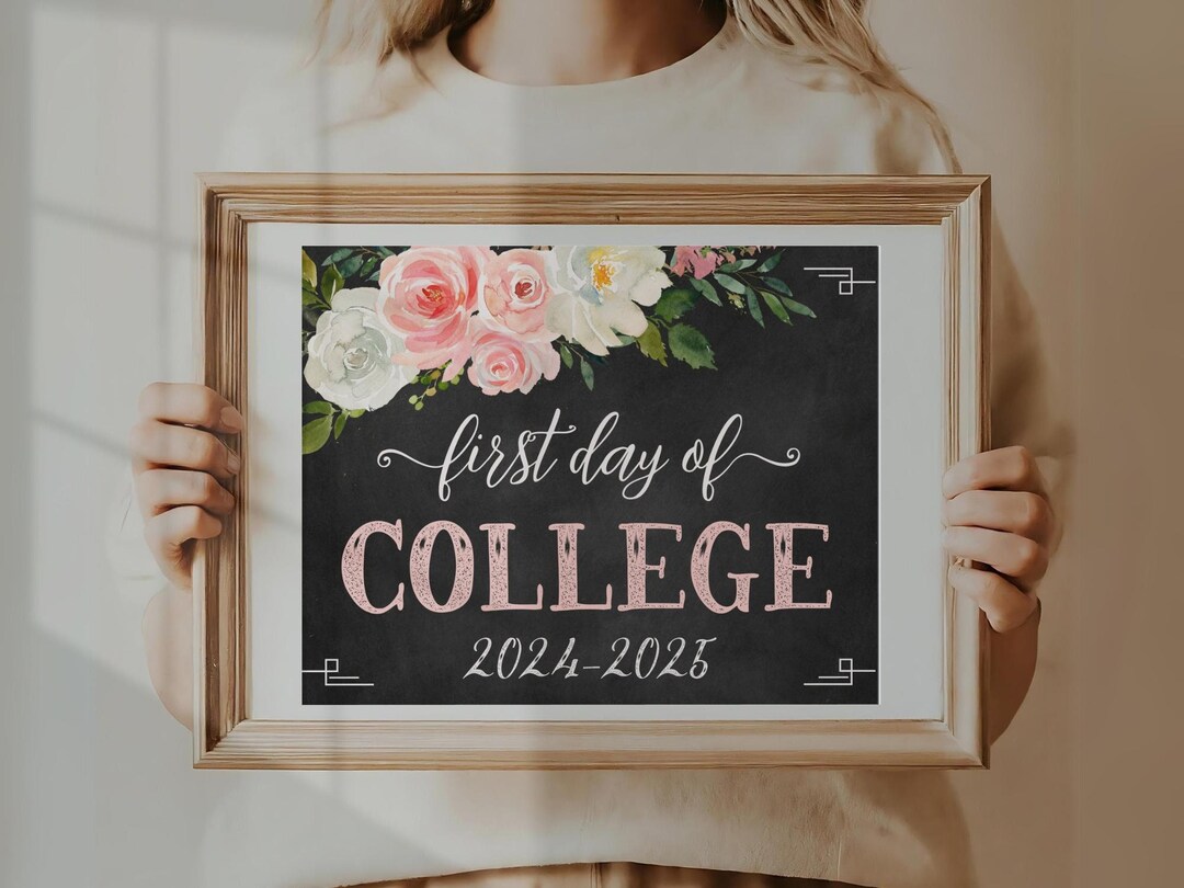 Floral First Day of College Sign PRINTABLE Girl Chalkboard Back to ...
