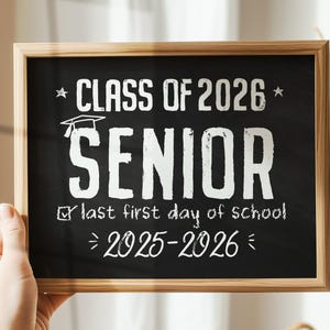 Printable First Day of Senior Year Sign, Chalkboard School Sign, Last ...