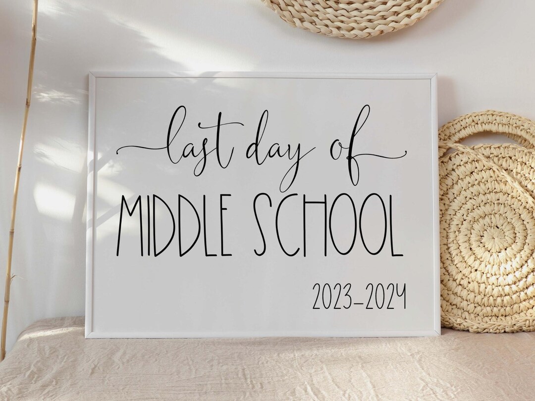 Last Day of Middle School Sign Printable 2024 - Etsy