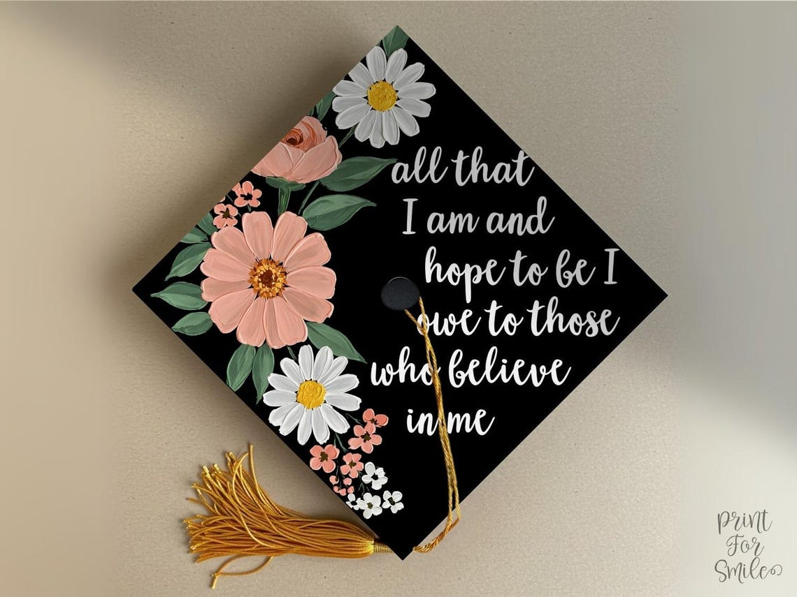 PRINTABLE Grad Cap Topper, All Than I Am and Hope to Be, Graduation ...