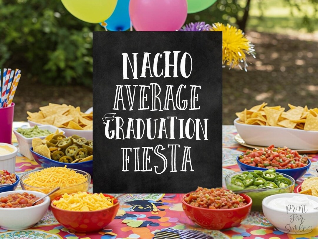 Nacho Average Graduation Fiesta Sign, PRINTABLE Grad Party Decor ...