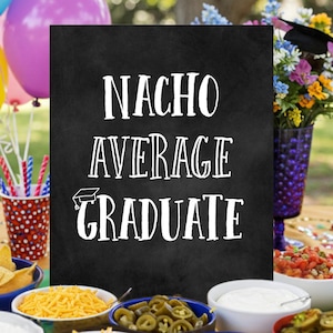 Nacho Average Graduate Sign, PRINTABLE Grad Party Decor, Graduation ...