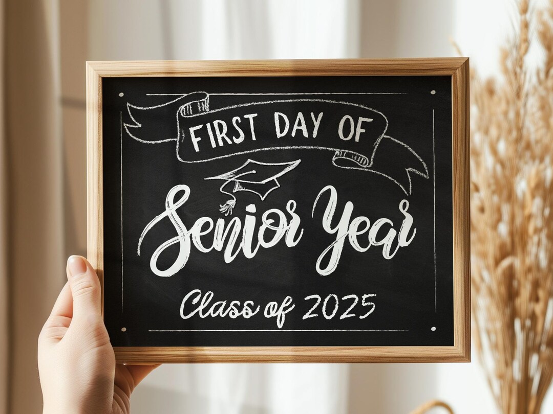 First Day of Senior Year Sign Printable Chalkboard Class of 2025 - Etsy