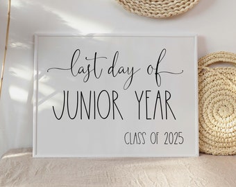 Last Day of Junior Year, Printable Last Day Sign, End of School Sign ...