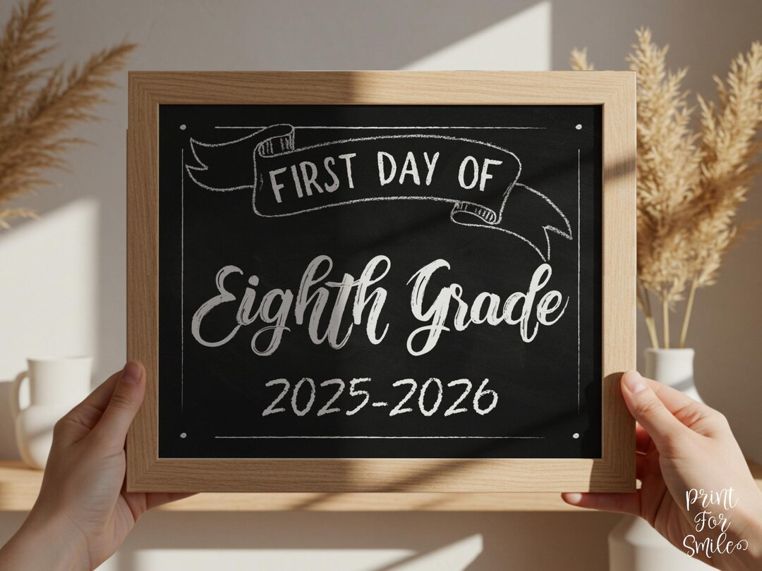 First Day of Eighth Grade Sign PRINTABLE 8th Grade Sign, School Sign ...