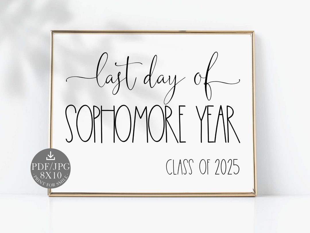 Last Day of Sophomore Year Sign Printable School Class of 2025 - Etsy