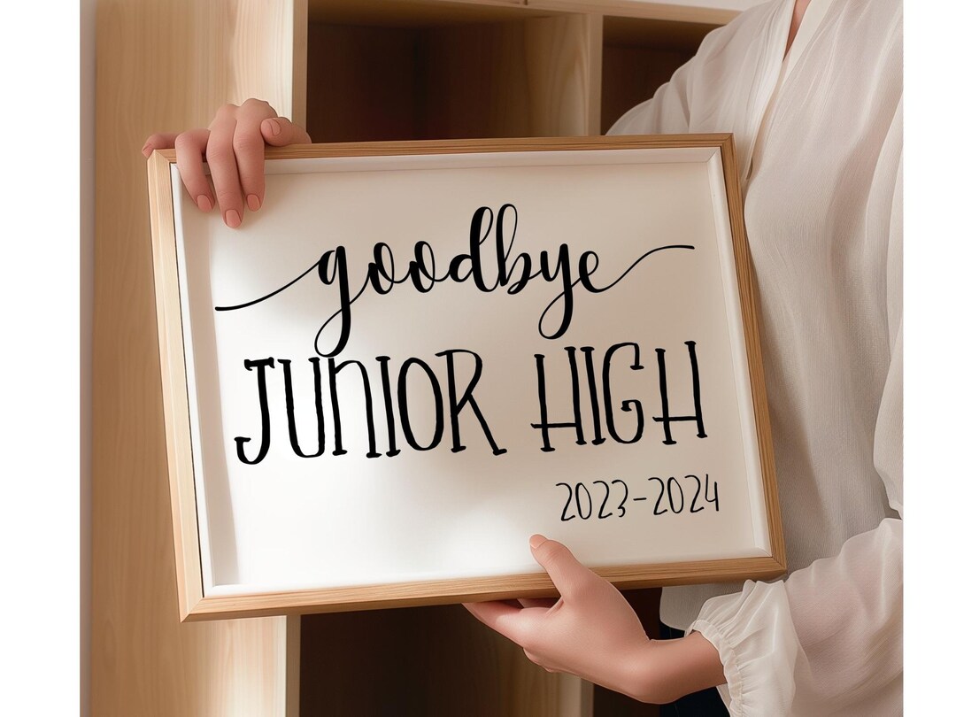 Goodbye Junior High Sign Last Day of School Printable - Etsy